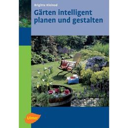 G&auml;rten intelligent planen und gestalten