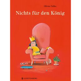GERSTENBERG Nichts f&uuml;r den K&ouml;nig