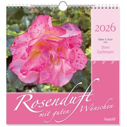 Wandkalender &raquo;Rosenduft mit guten W&uuml;nschen 2026&laquo;