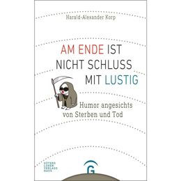 G&uuml;tersloher Verlagshaus Am Ende ist nicht Schluss mit lustig