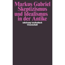 Skeptizismus und Idealismus in der Antike