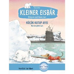 Kleiner Eisb&auml;r - Lars, bring uns nach Hause. Kinderbuch Deutsch-T&uuml;rkisch