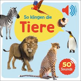 Mein gro&szlig;es Soundbuch - So klingen die Tiere
