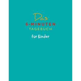 Das 6-Minuten-Tagebuch f&uuml;r Kinder (petrol) (Buch)