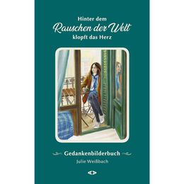 Hinter dem Rauschen der Welt klopft das Herz