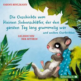 Silberfisch Der kleine Siebenschl&auml;fer: Die Geschichte vom kleinen Siebenschl&auml;fer, der den ga...