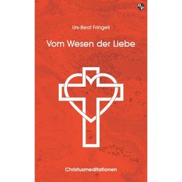 Vom Wesen der Liebe