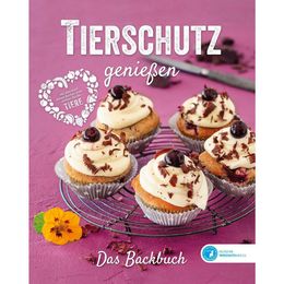 Tierschutz genie&szlig;en - Das Backbuch