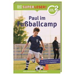 Dorling Kindersley SUPERLESER! Paul im Fu&szlig;ballcamp
