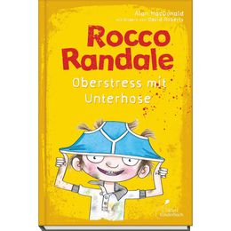 Klett Kinderbuch Rocco Randale 03. Oberstress mit Unterhose
