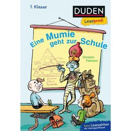 Duden Leseprofi - Eine Mumie geht zur Schule, 1. Klasse