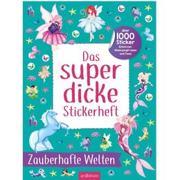 Das superdicke Stickerheft - Zauberhafte Welten