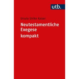 Neutestamentliche Exegese kompakt