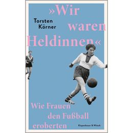 'Wir waren Heldinnen'