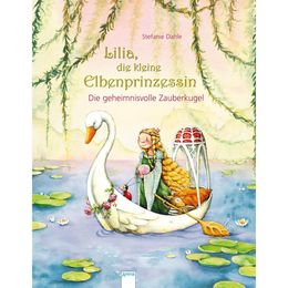Lilia, die kleine Elbenprinzessin. Die geheimnisvolle Zauberkugel