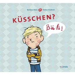 K&uuml;sschen? B&auml;h!