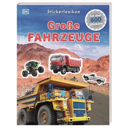 Dorling Kindersley Sticker-Lexikon. Gro&szlig;e Fahrzeuge