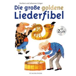 Die gro&szlig;e goldene Liederfibel. Mit 2 CDs