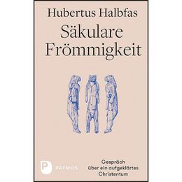 Patmos-Verlag S&auml;kulare Fr&ouml;mmigkeit