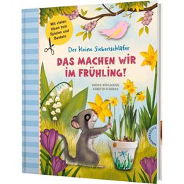 Der kleine Siebenschl&auml;fer: Das machen wir im Fr&uuml;hling!