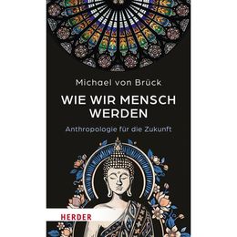 Wie wir Mensch werden