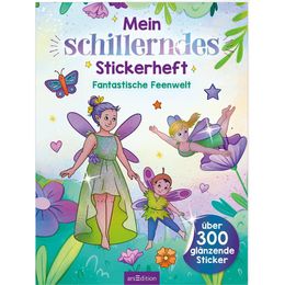 Mein schillerndes Stickerheft - Fantastische Feenwelt