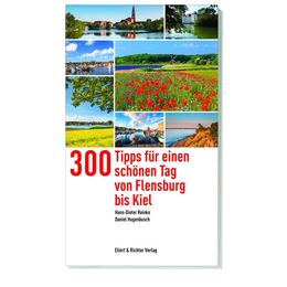 300 Tipps f&uuml;r einen sch&ouml;nen Tag von Flensburg bis Kiel