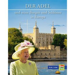 Der Adel und seine Burgen und Schl&ouml;sser in Europa