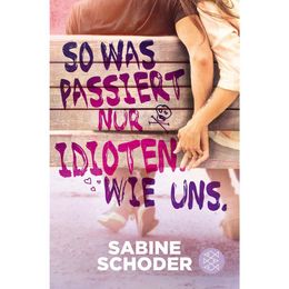 So was passiert nur Idioten. Wie uns.