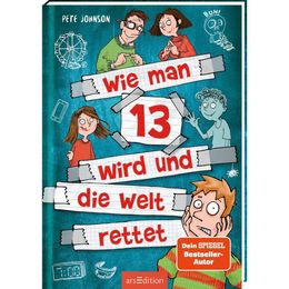 Wie man 13 wird und die Welt rettet (Wie man 13 wird 3)