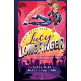 Lucy Longfinger - einfach unfassbar!: Gef&auml;hrliche Geburtstagsgr&uuml;&szlig;e