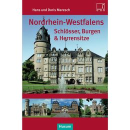Nordrhein-Westfalens Schl&ouml;sser, Burgen & Herrenh&auml;user