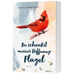 Du schenkst meiner Hoffnung Fl&uuml;gel