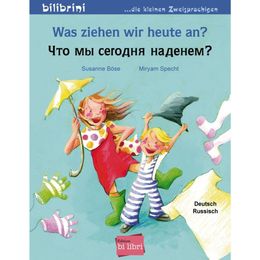 Was ziehen wir heute an? Kinderbuch Deutsch-Russisch