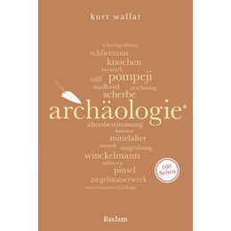 Arch&auml;ologie. 100 Seiten