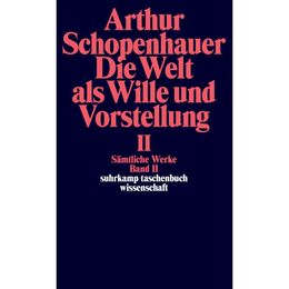 Die Welt als Wille und Vorstellung II