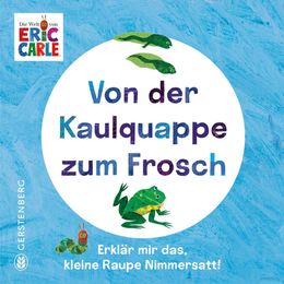 GERSTENBERG Von der Kaulquappe zum Frosch