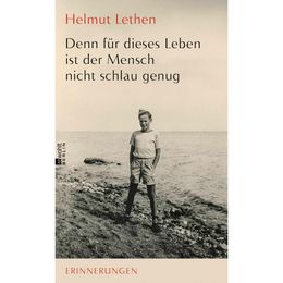 Denn f&uuml;r dieses Leben ist der Mensch nicht schlau genug