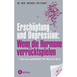 K&ouml;sel-Verlag Ersch&ouml;pfung und Depression: Wenn die Hormone verr&uuml;cktspielen