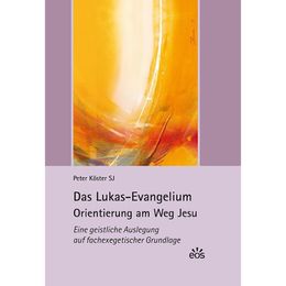 Das Lukas-Evangelium. Orientierung am Weg Jesu
