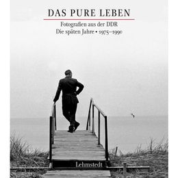 Das pure Leben. Die sp&auml;ten Jahre 1975?1990