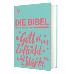 Schulbibel &raquo;Gott ist uns Zuflucht und St&auml;rke.&laquo;
