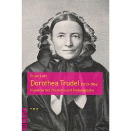 Dorothea Trudel (1813-1862)