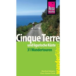 Reise Know-How Wanderf&uuml;hrer Cinque Terre und ligurische K&uuml;ste (31 Wandertouren)