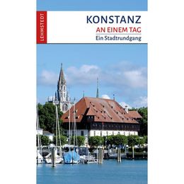 Konstanz an einem Tag