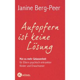K&ouml;sel-Verlag Aufopfern ist keine L&ouml;sung