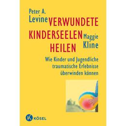 K&ouml;sel-Verlag Verwundete Kinderseelen heilen