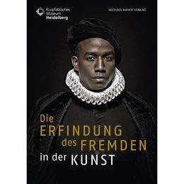 Die Erfindung des Fremden in der Kunst