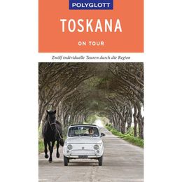 POLYGLOTT on tour Reisef&uuml;hrer Toskana