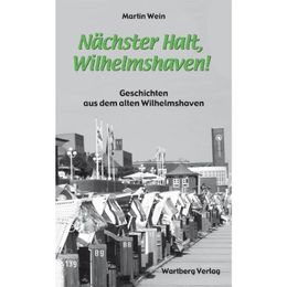 N&auml;chster Halt, Wilhelmshaven!